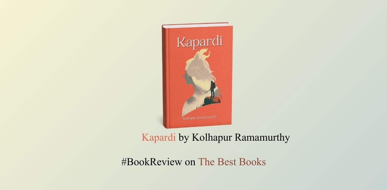 Kapardi, a novel by Kolhapur Ramamurthy – detailed Review - The Best ...